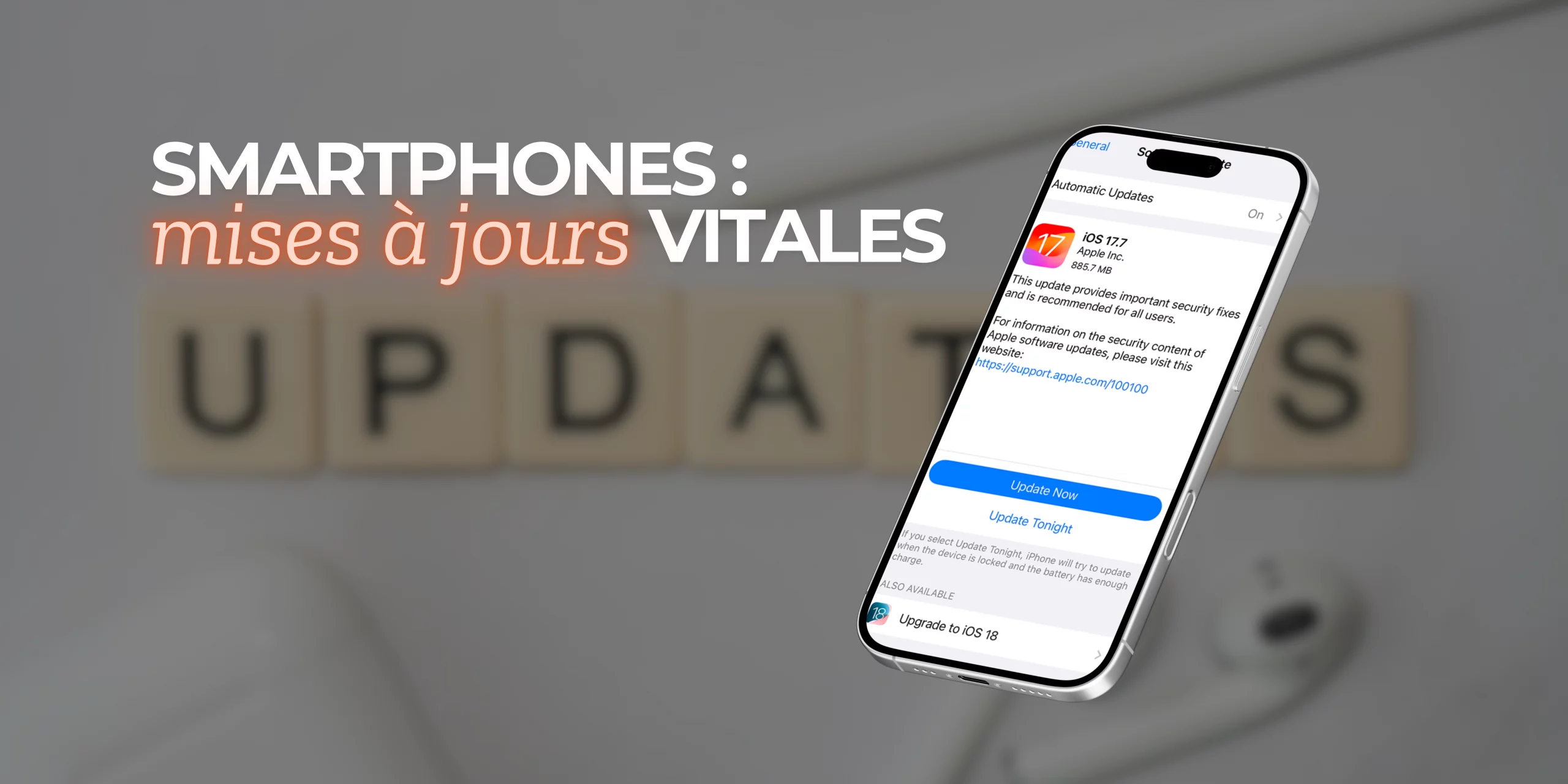 Smartphones : mises à jour vitales - Imaïa